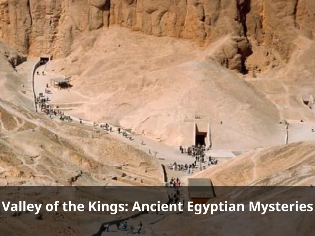 Exploring the Enigmatic Valley of the Kings in Ancient Egypt: What ...