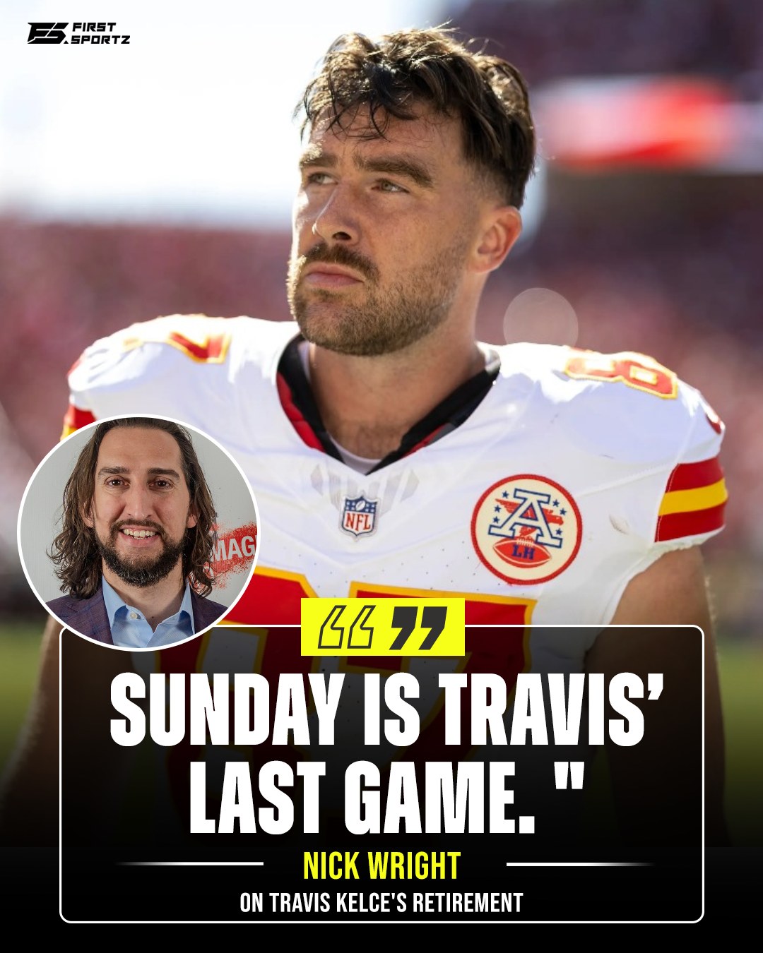 Nick Wright Sparks Shockwaves: Could Super Bowl LIX Be Travis Kelce’s ...