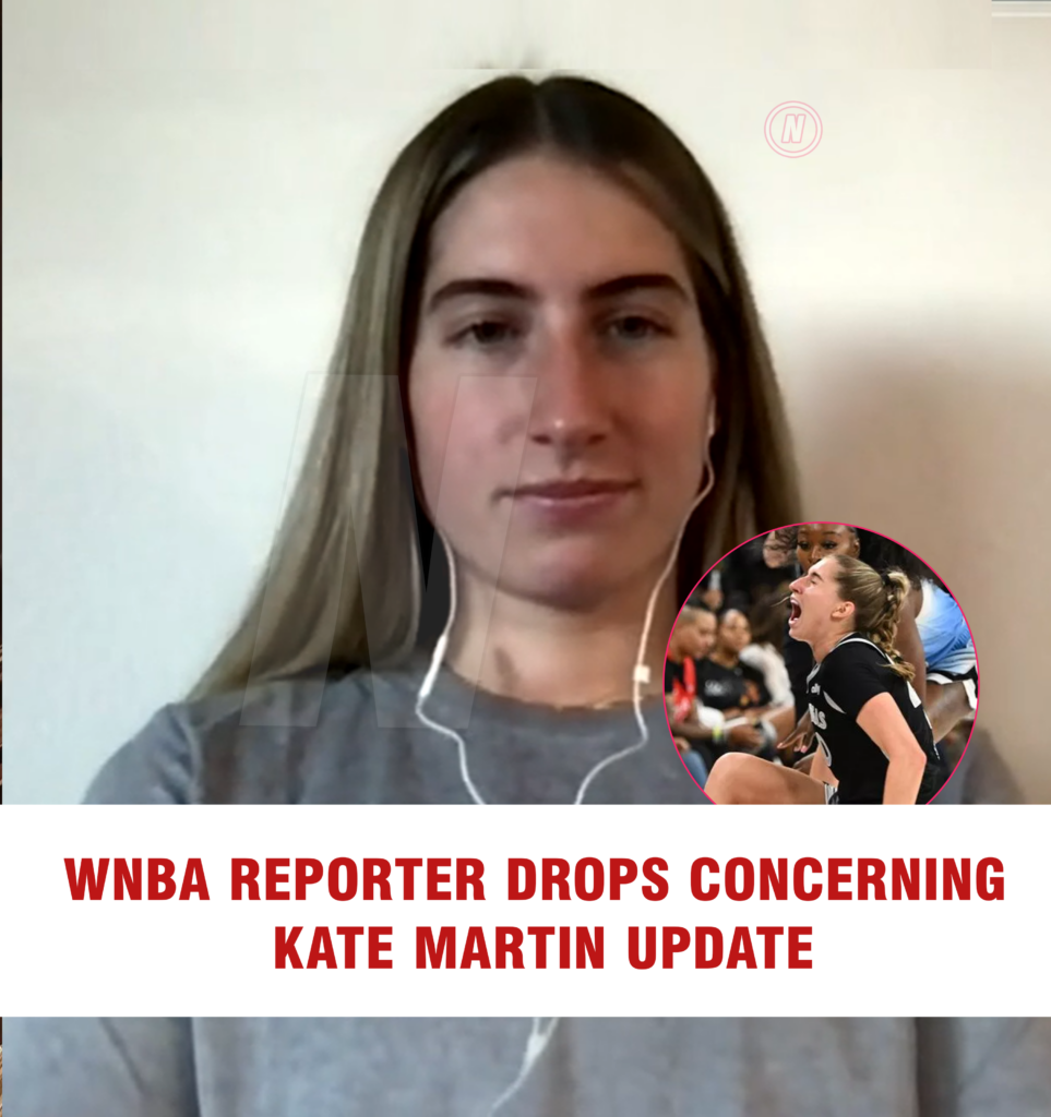 WNBA Reporter Drops Concerning Kate Martin Update - News